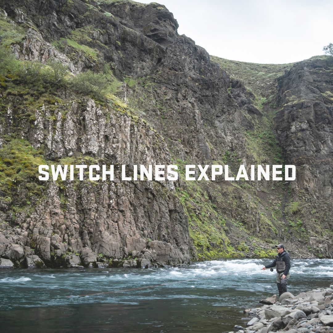 How To choose the right Switch Line – Twinpeakesflyfishing